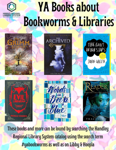 Teen Book Spotlight--Bookworms & Libraries!!! | Handley Regional Library System